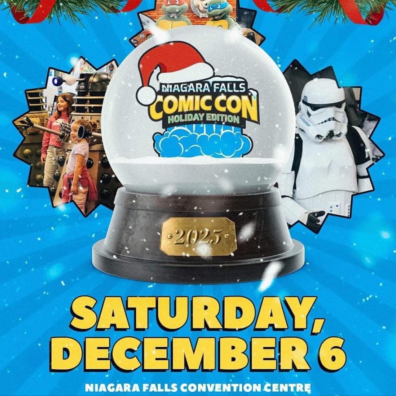 Niagara Falls Comic Con: Holiday Edition Niagara Falls Convention Centre